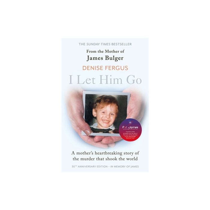 I Let Him Go: The heartbreaking book from the mother of James Bulger ...