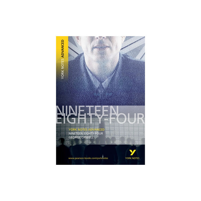1984 Nineteen Eighty-Four: York Notes Advanced - for 2026, 2027 exams ...