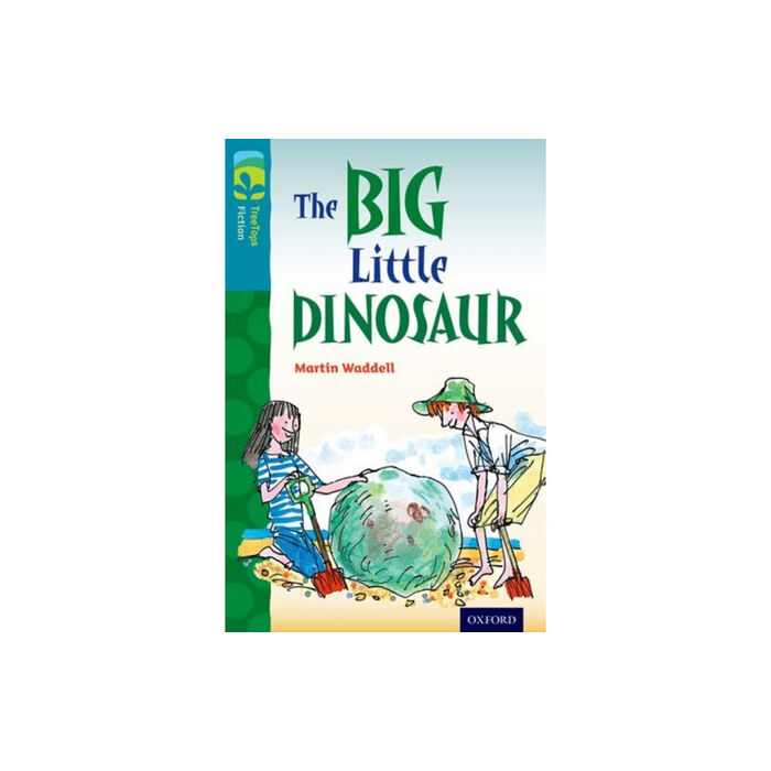 Oxford Reading Tree TreeTops Fiction: Level 9: The Big Little Dinosaur ...