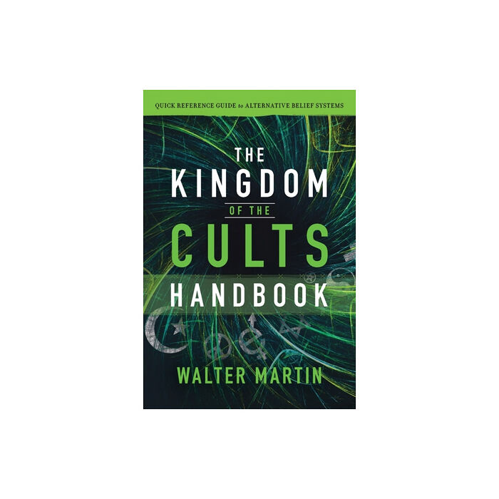 The Kingdom of the Cults Handbook – Quick Reference Guide to ...